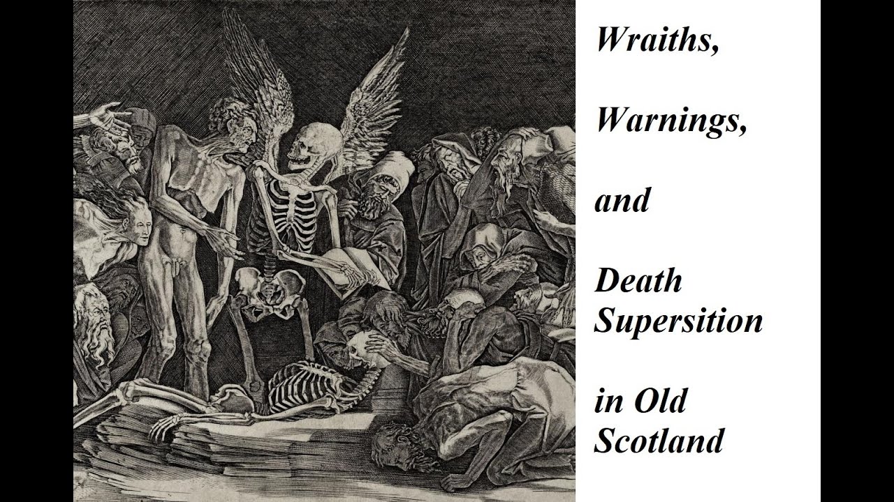 Wraiths, Warnings, and Death Superstition in Old Scotland - YouTube