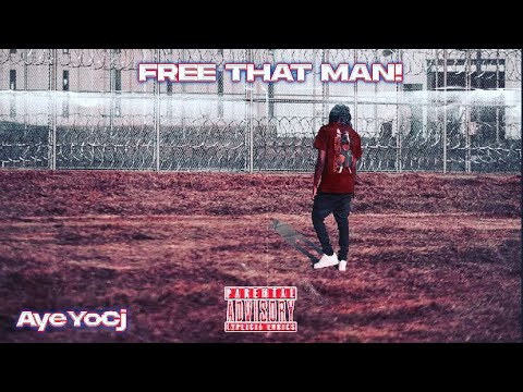 AyeYoCJ - Free that man (Official Audio) - YouTube