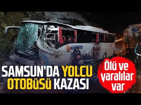 Samsun'da ölümlü yolcu otobüsü kazası: Şoför Şahin Çayan hayatını kaybetti