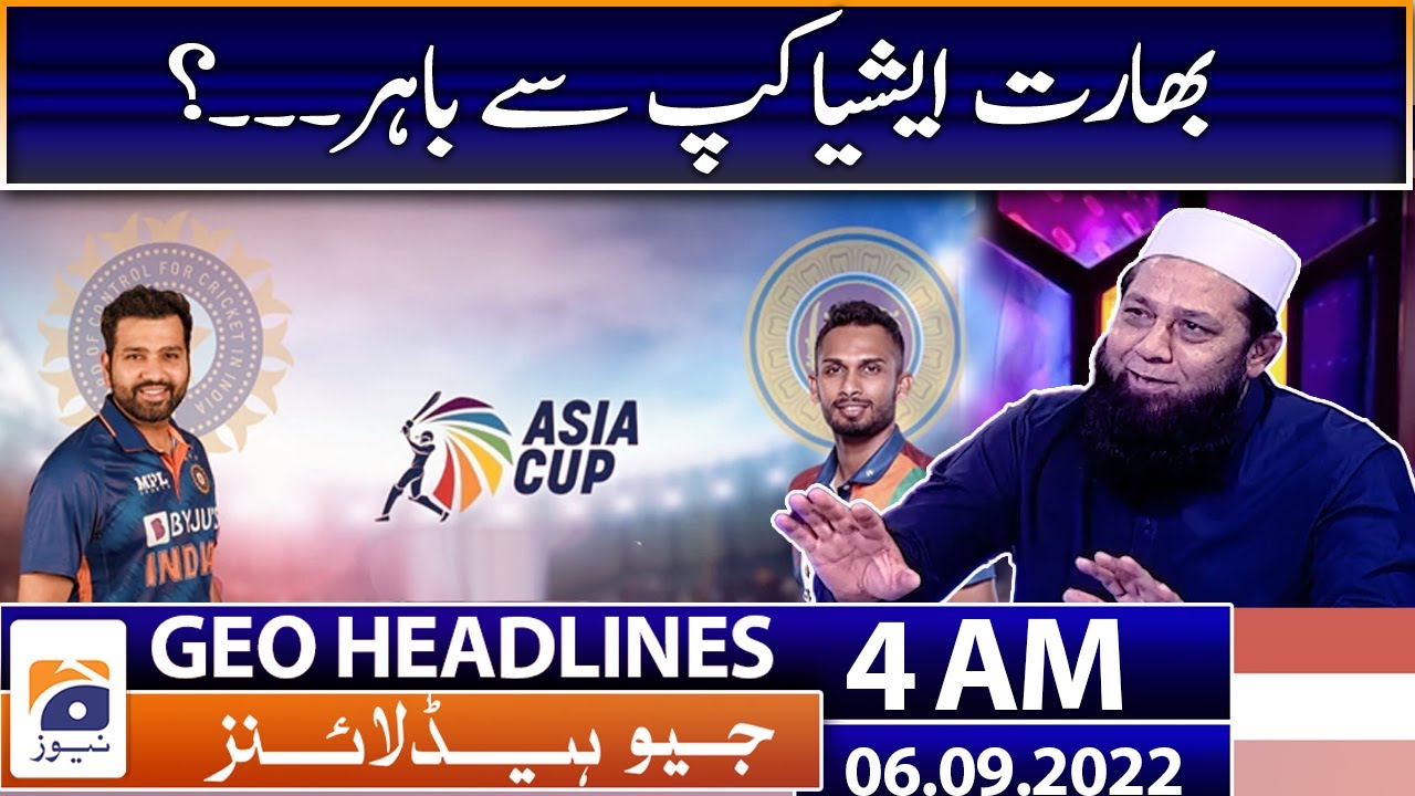 Geo News Headlines 4 AM | 6th September 2022 - YouTube