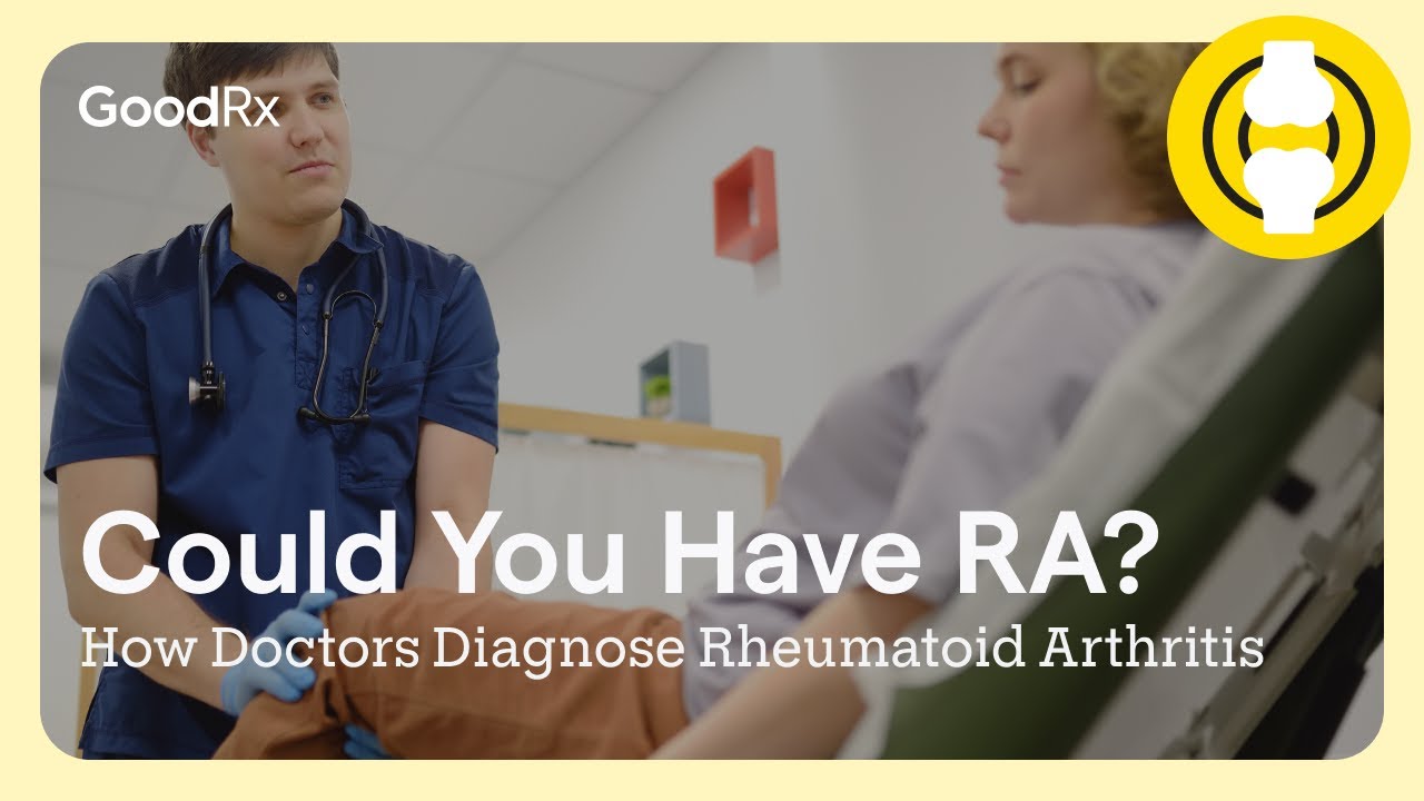 Could You Have RA? How Doctors Diagnose Rheumatoid Arthritis | GoodRx ...