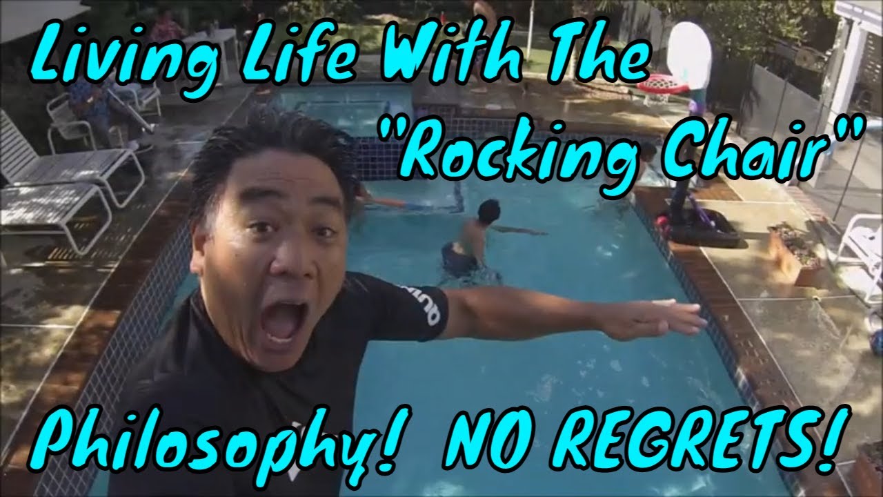 Living Life With The "Rocking Chair" Philosophy- NO REGRETS! - YouTube