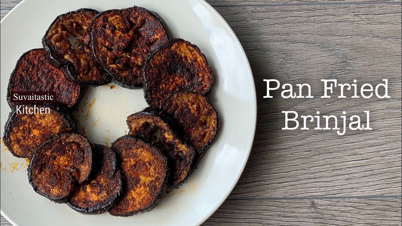 Brinjal Fry | Kathirikai fry | Eggplant Fry | Baingan Fry | Vankaya Fry ...
