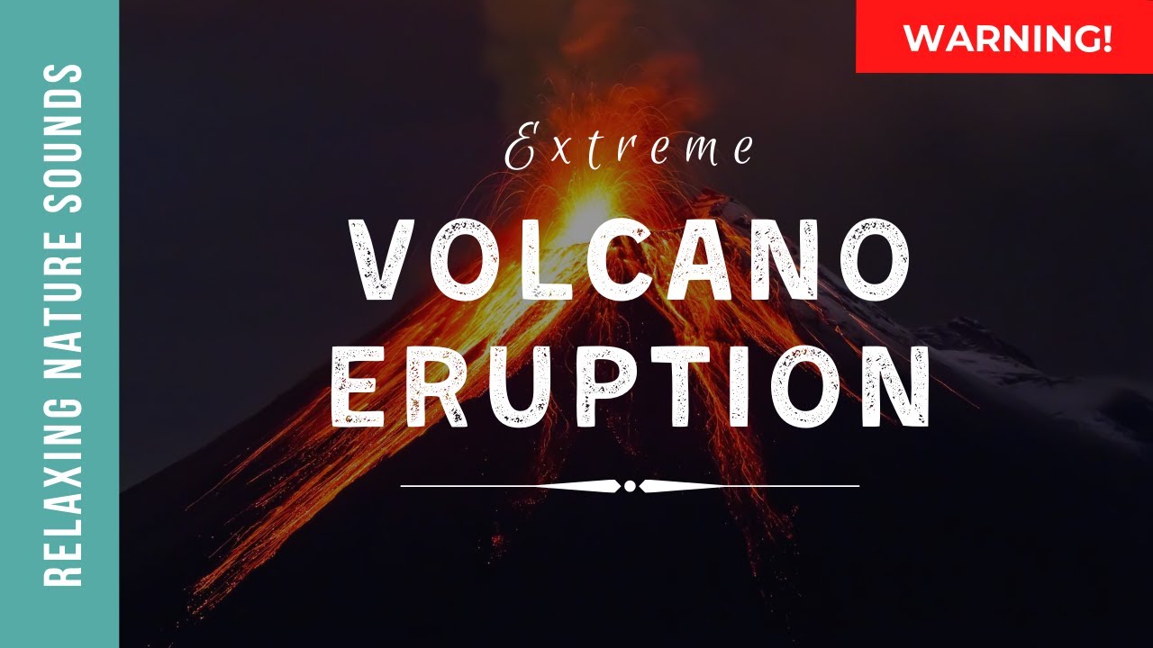 [8 Hours] EXTREME Volcano Eruption at Night - Nature Sound for Relaxing ...