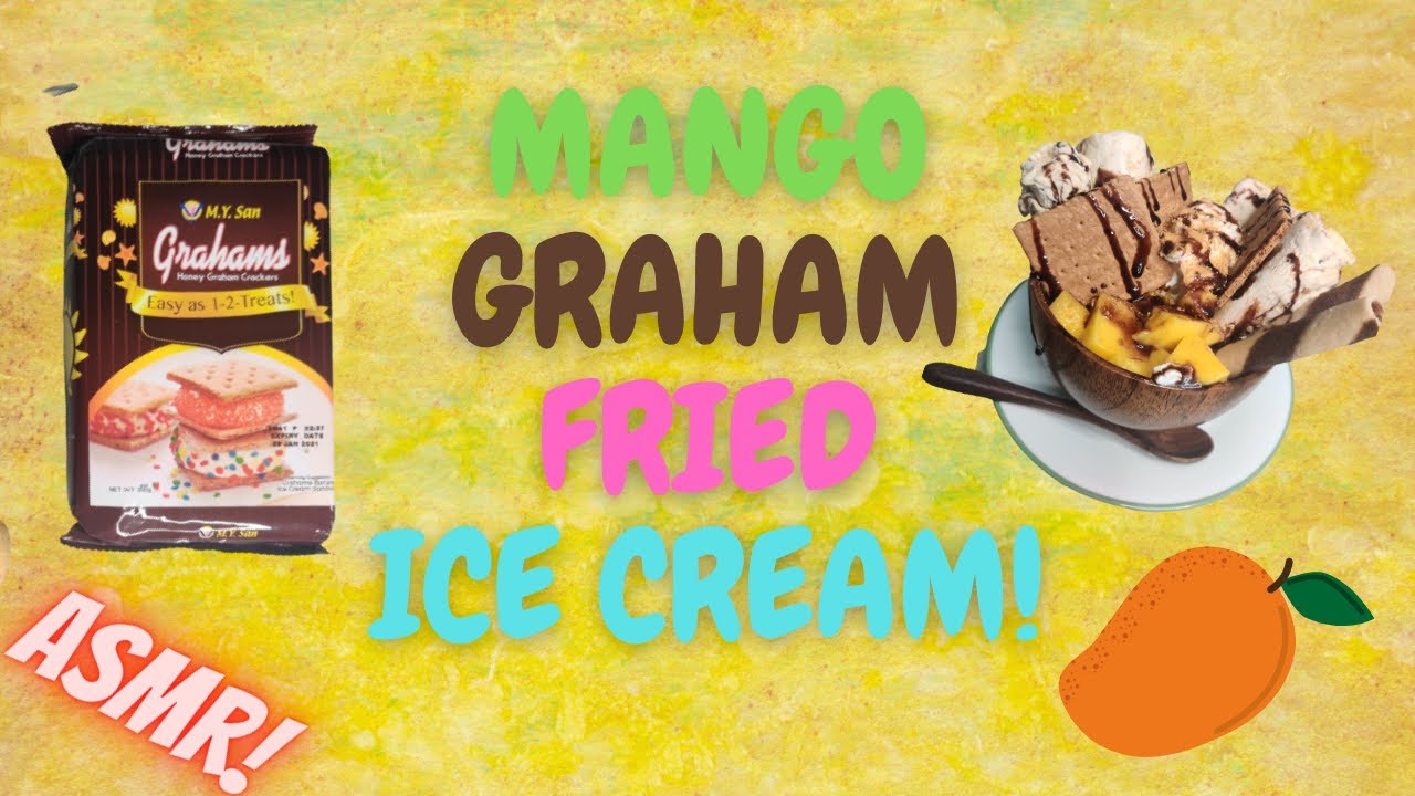MANGO GRAHAM FRIED ICE CREAM | ASMR - YouTube