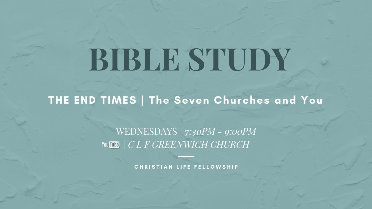 The Seven Churches and You | Online Bible Study | CLF Greenwich - YouTube