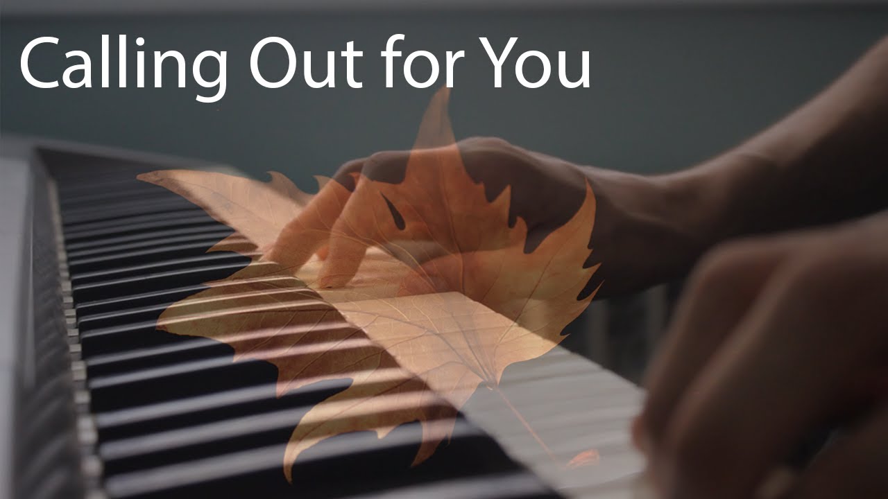 Calling Out for You (Piano Cover By Saeed_Hoseinikhoo) - YouTube