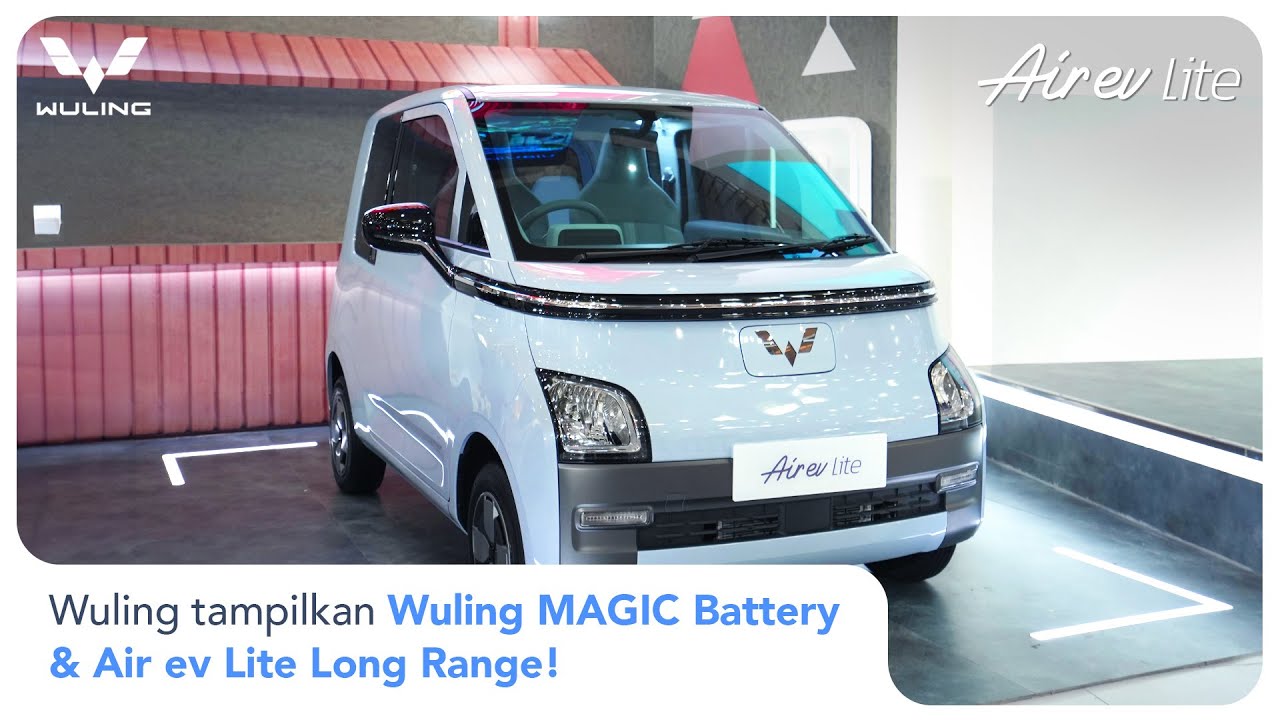 Wuling tampilkan Wuling MAGIC Battery & Air ev Lite Long Range! - YouTube