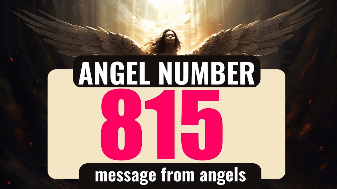 What Does Angel Number 815 Mean Discovering 815 Hidden Messages YouTube