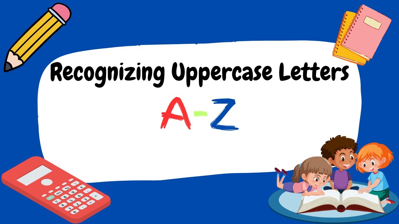 Recognizing Uppercase letters A-Z - YouTube