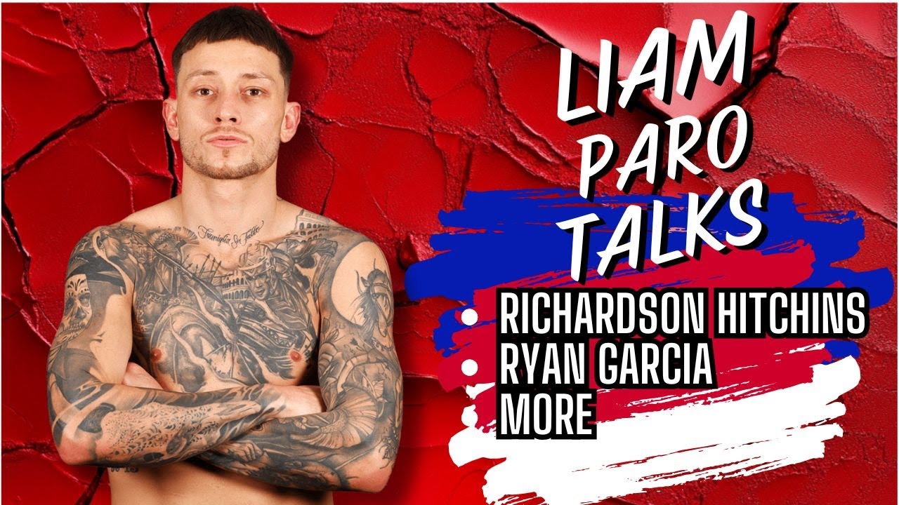 Liam Paro Talks Richardson Hitchins Fight, Ryan Garcia and More - YouTube