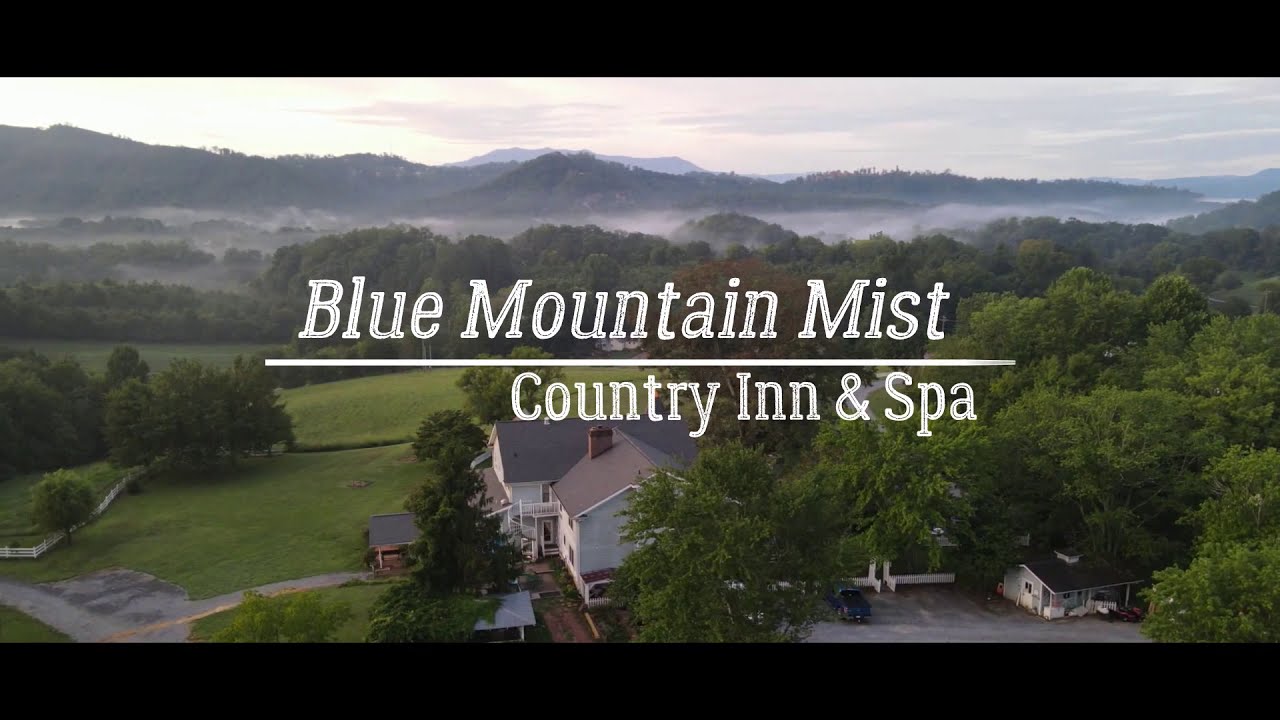 Blue Mountain Mist Country Inn & Spa - YouTube