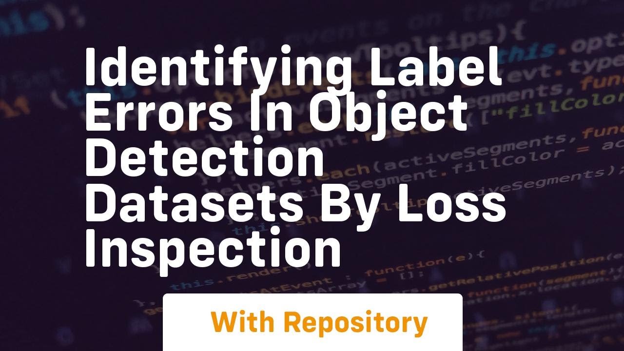 identifying label errors in object detection datasets by loss ...