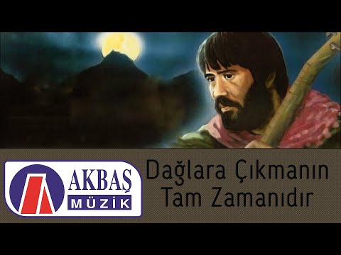 Osman Öztunç | Dağlara Çıkmanın Tam Zamanıdır