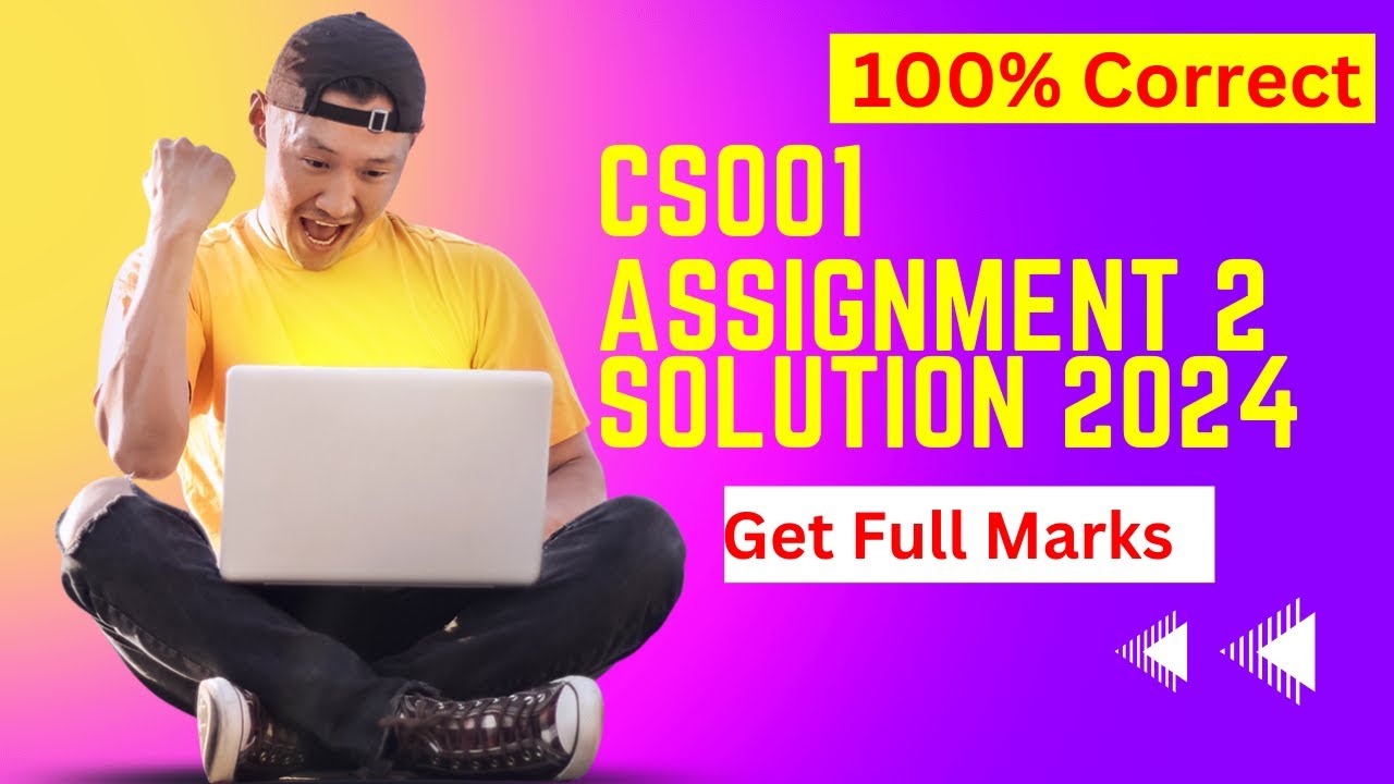 Cs001 Assignment 2 Solution Cs001 Assignment 2 Solution 2024 Cs001 8129