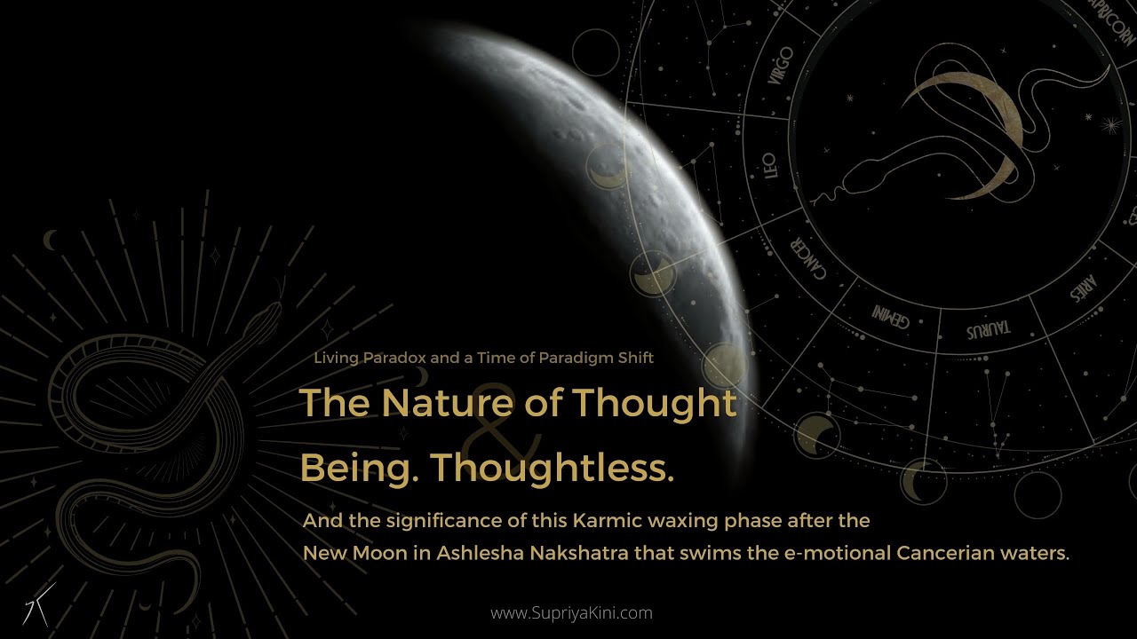 The Power of Thought/Belief & Being. Thoughtless. & The Unknotting of the Karmic Waxing Moon ...