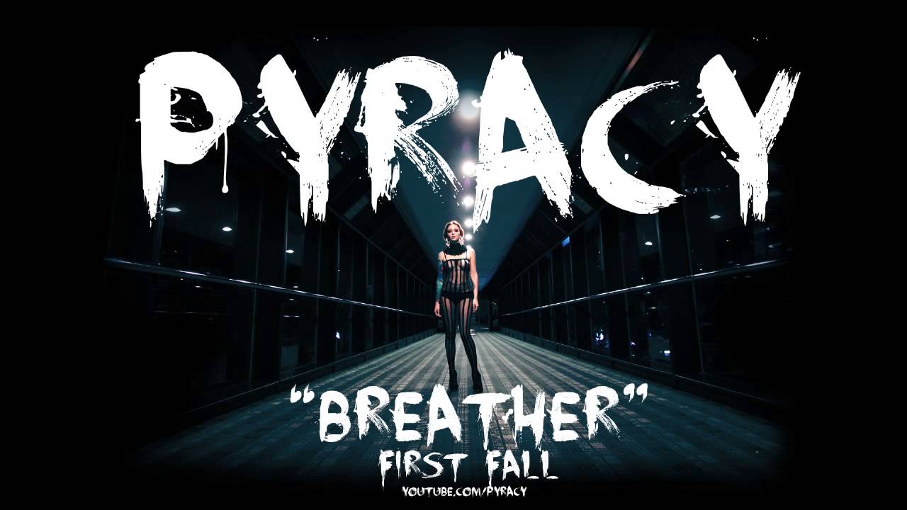 Pyracy - Breather - YouTube