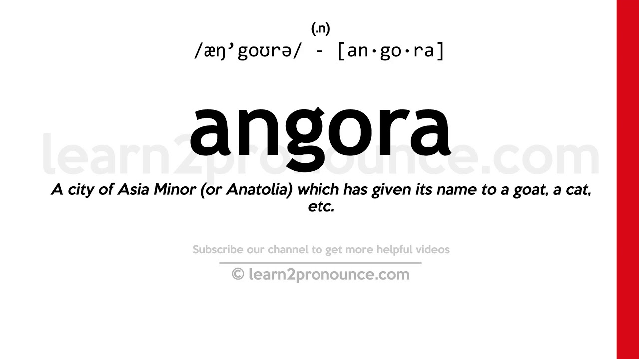 Pronunciation of Angora | Definition of Angora - YouTube