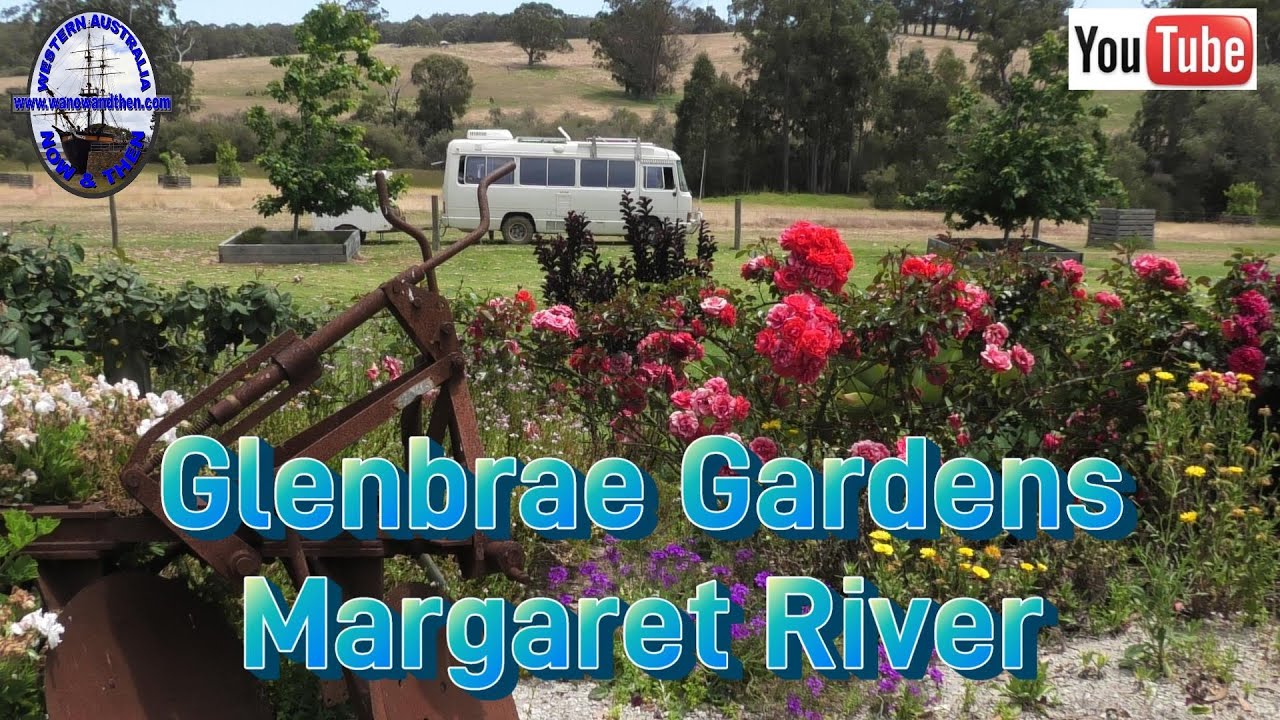 Glenbrae Gardens - Margaret River - Western Australia - YouTube