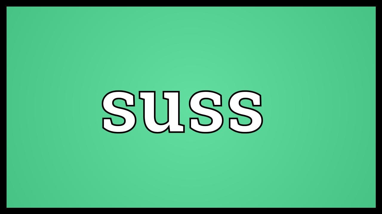 Suss Meaning YouTube suss-meaning-youtube
