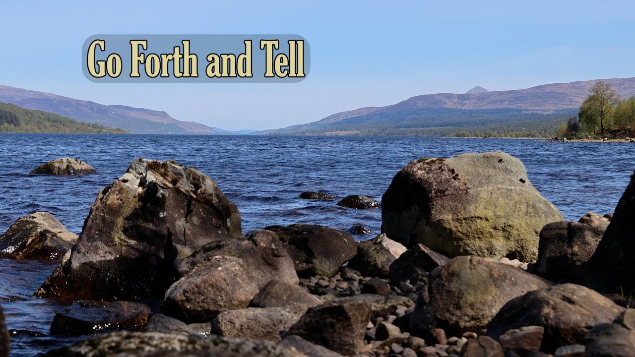 178 Go Forth and Tell - YouTube