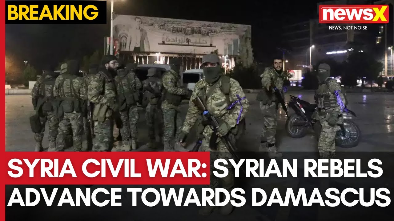 Syria Civil War | Syrian Rebels Advance Towards Damascus | NewsX - YouTube