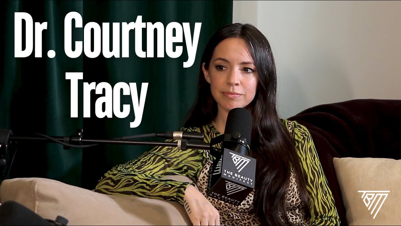 Dr. Courtney Tracy: Processing Feelings, Beauty & Mental Health ...