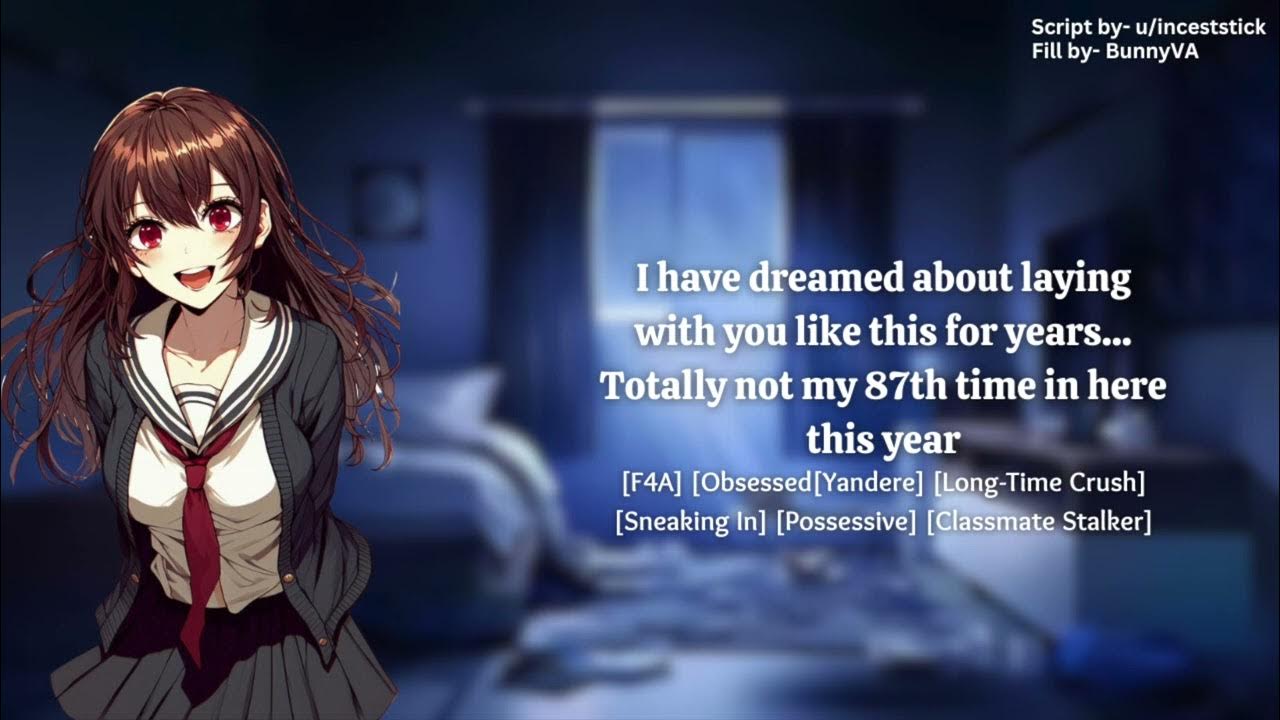 [F4A] Yandere Obsessed Classmate Sneaks In To Watch You Sleep But Cuddles With You ASMR Roleplay ...