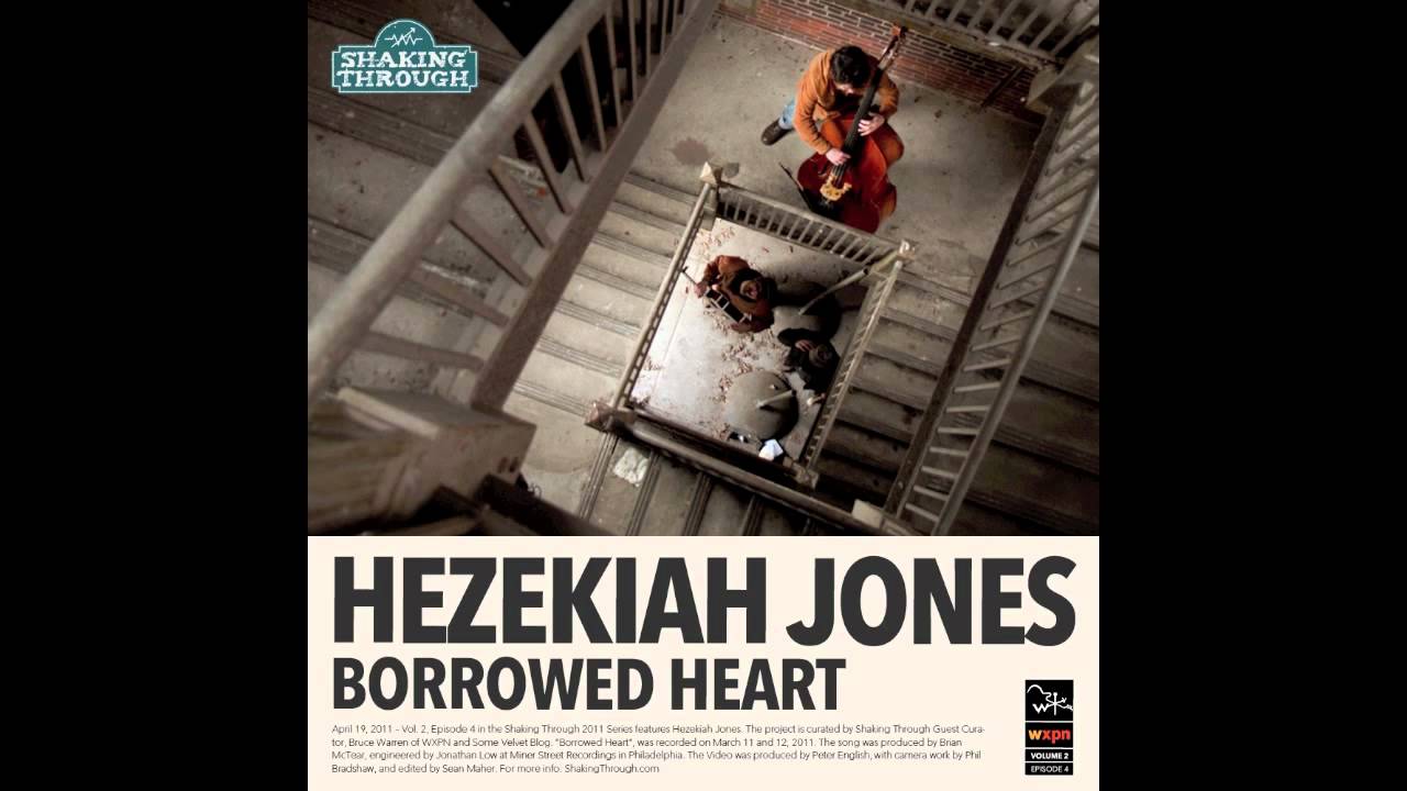 Hezekiah Jones - Borrowed Heart | Shaking Through (Song Stream) - YouTube
