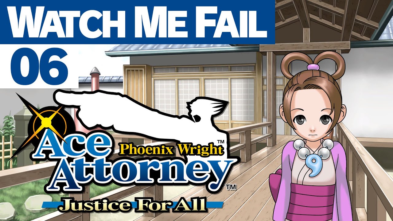Watch Me Fail | Phoenix Wright: Ace Attorney − Justice for All | 6 ...