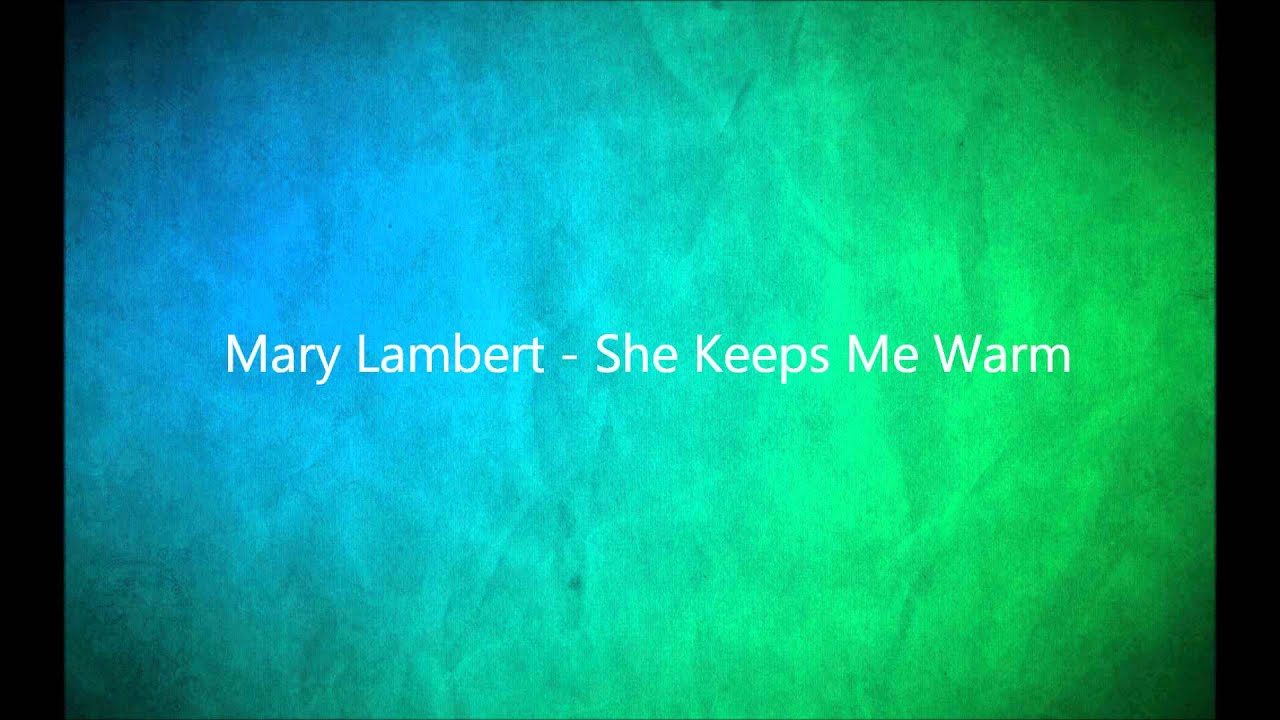 Mary Lambert - She Keeps Me Warm (Lyrics in description) - YouTube
