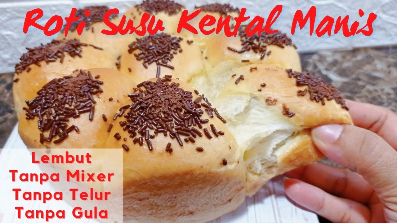 ROTI SUSU KENTAL MANIS EMPUK LEMBUT || CONDENSED MILK BREAD NO EGG NO ...