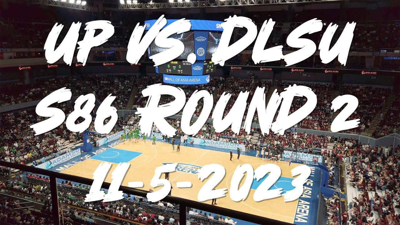UP vs DLSU Season 86 Round 2 November 5, 2023 MOA Arena 4K 60fps - YouTube