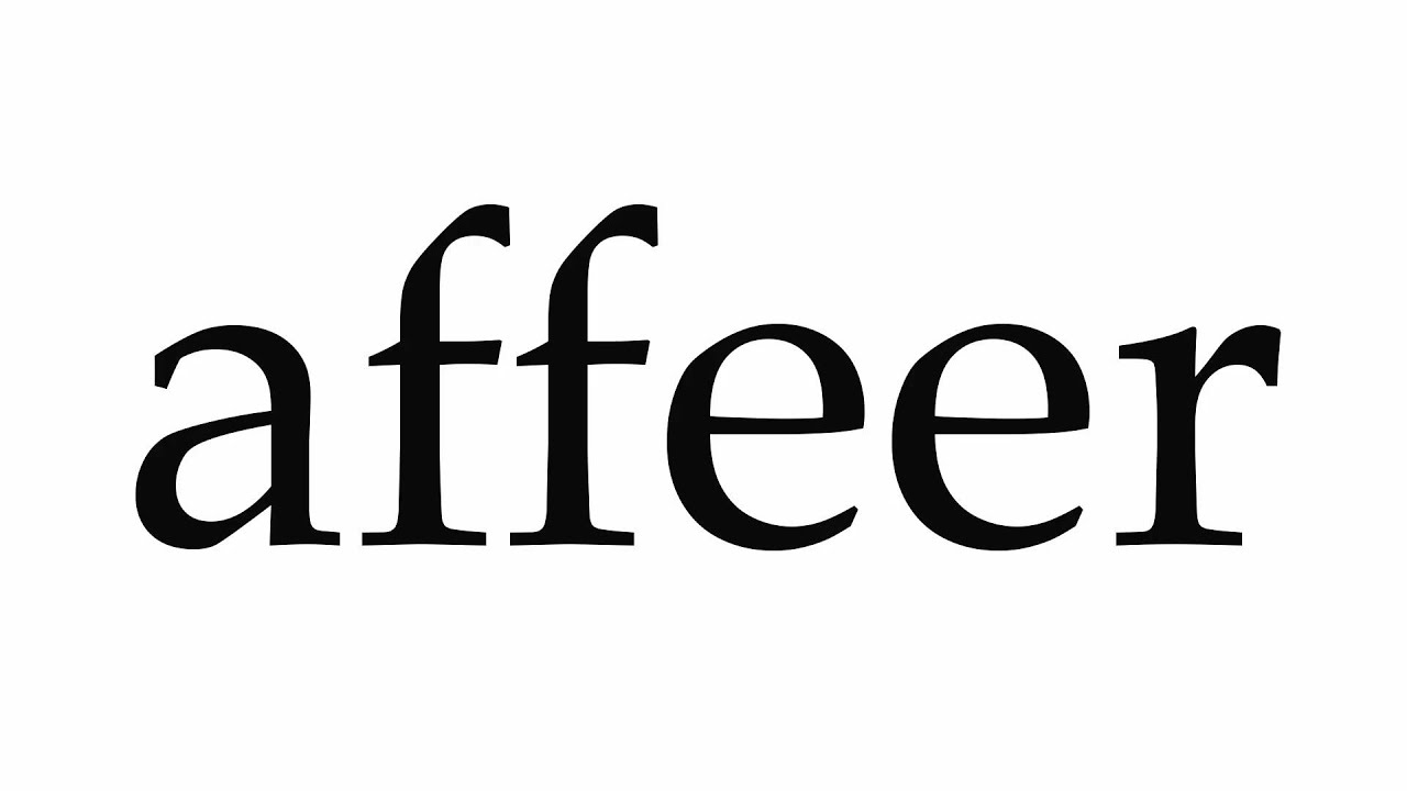 How to Pronounce affeer - YouTube