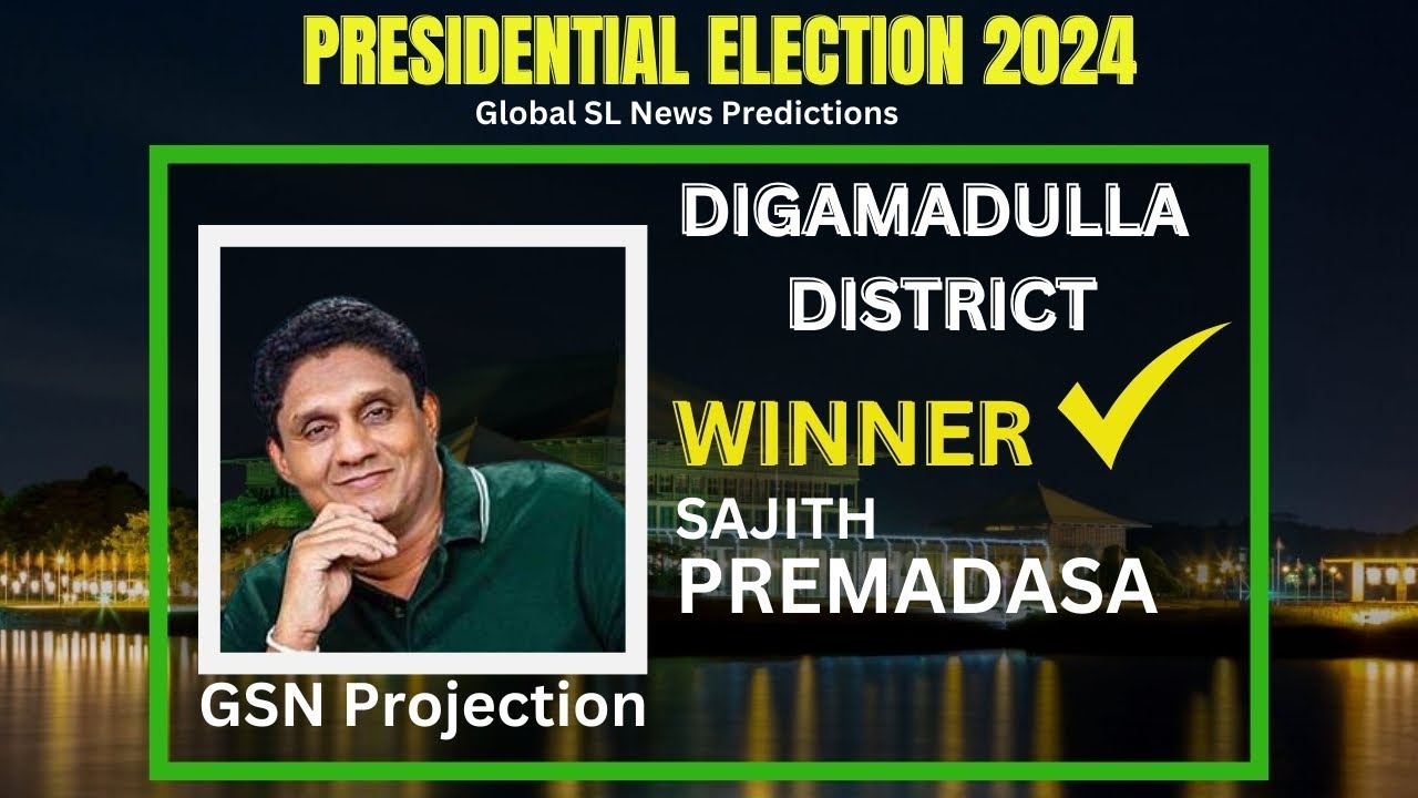 Digamadulla District | Presidential Election 2024 Prediction | Global ...