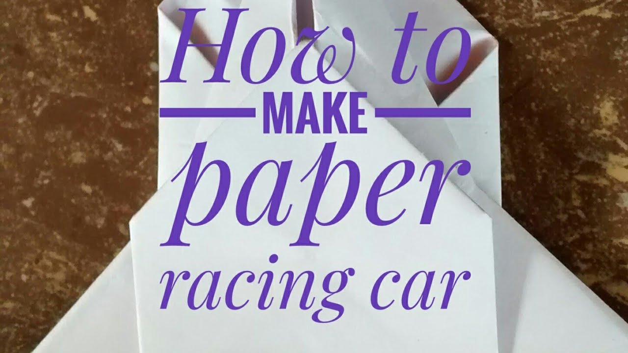 How to make paper racing car - YouTube