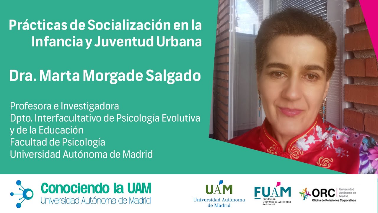 CUAM #131: Marta Morgade Salgado. Prácticas de socialización en la infancia y juventud urbana ...