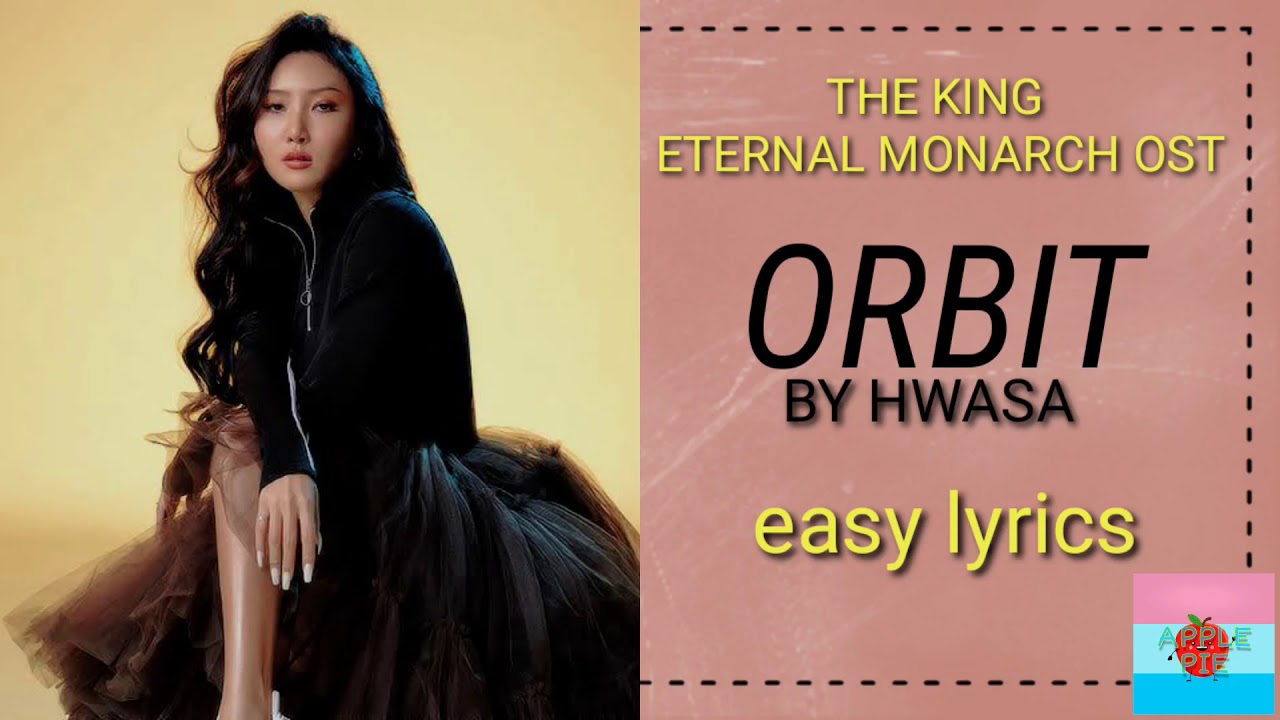 ORBIT - HWASA (THE KING ETERNAL MONARCH OST) EASY LYRICS - YouTube