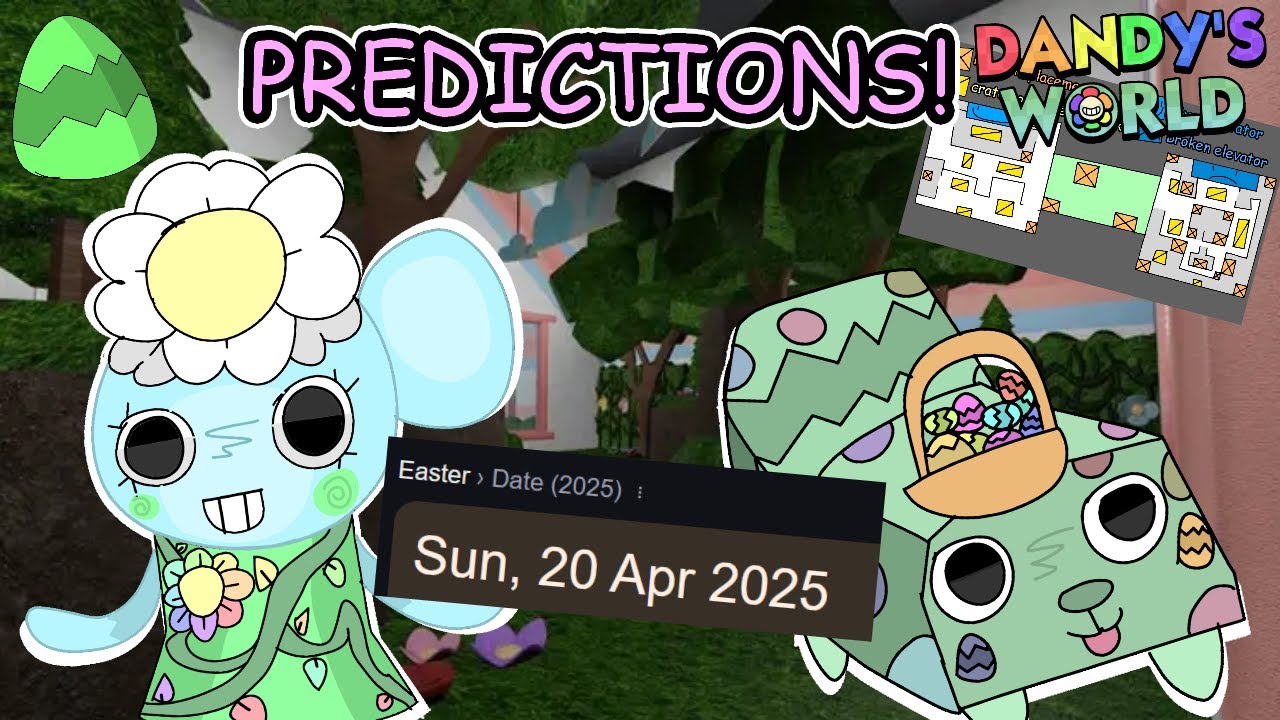 Dandy's World Easter Update CONCEPTS AND PREDICTIONS!🌻🥚 | Dandy's World ...