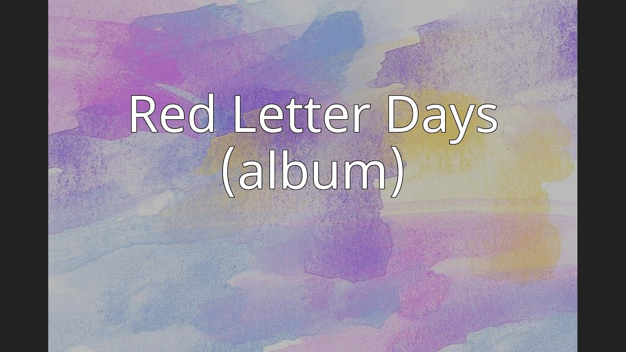 Red Letter Days (album) - YouTube