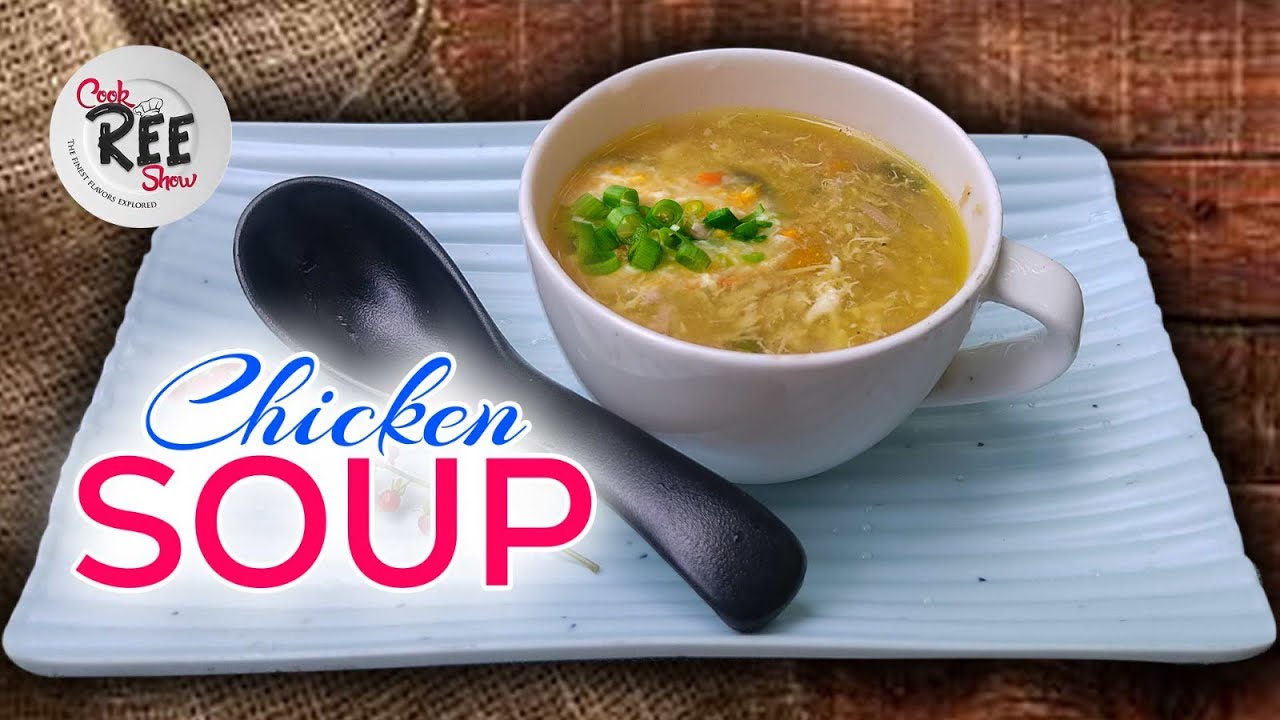 Chicken Soup Recipe | Restaurant style Soup Recipe | Soup Recipe ...