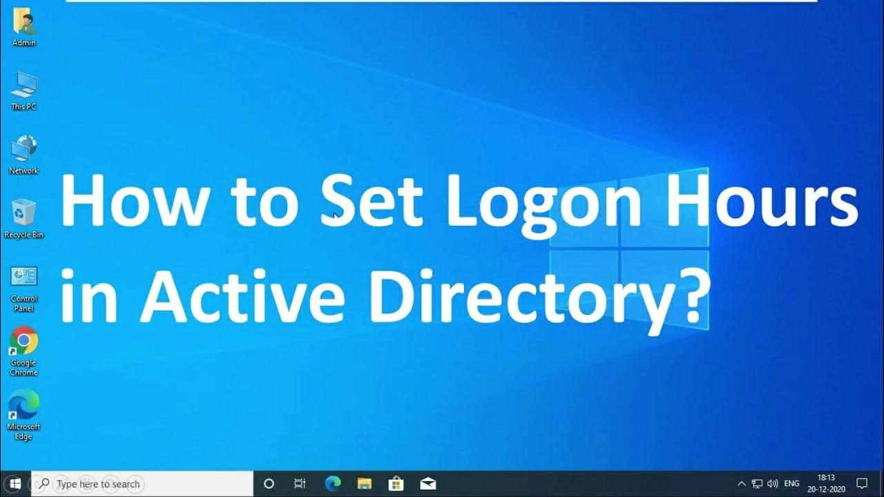 How to Set Logon Hours in Active Directory on Server 2019 & 2016 ( Step ...