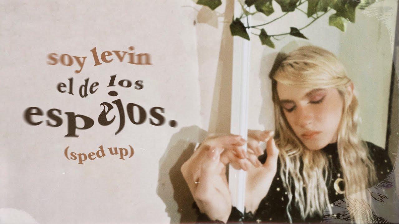 Soy Levin - El de los Espejos (Sped Up) [Official Audio] - YouTube