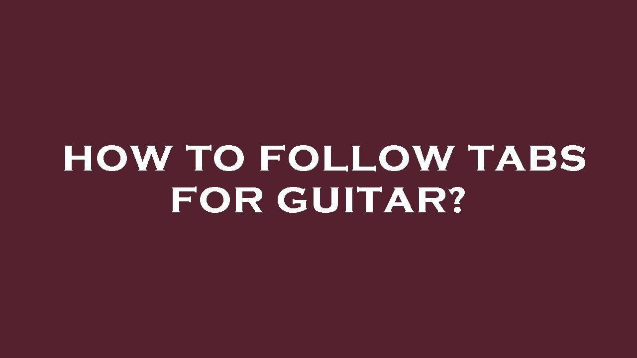How to follow tabs for guitar? - YouTube