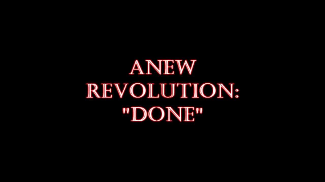 ANew Revolution - Done (HQ) - YouTube