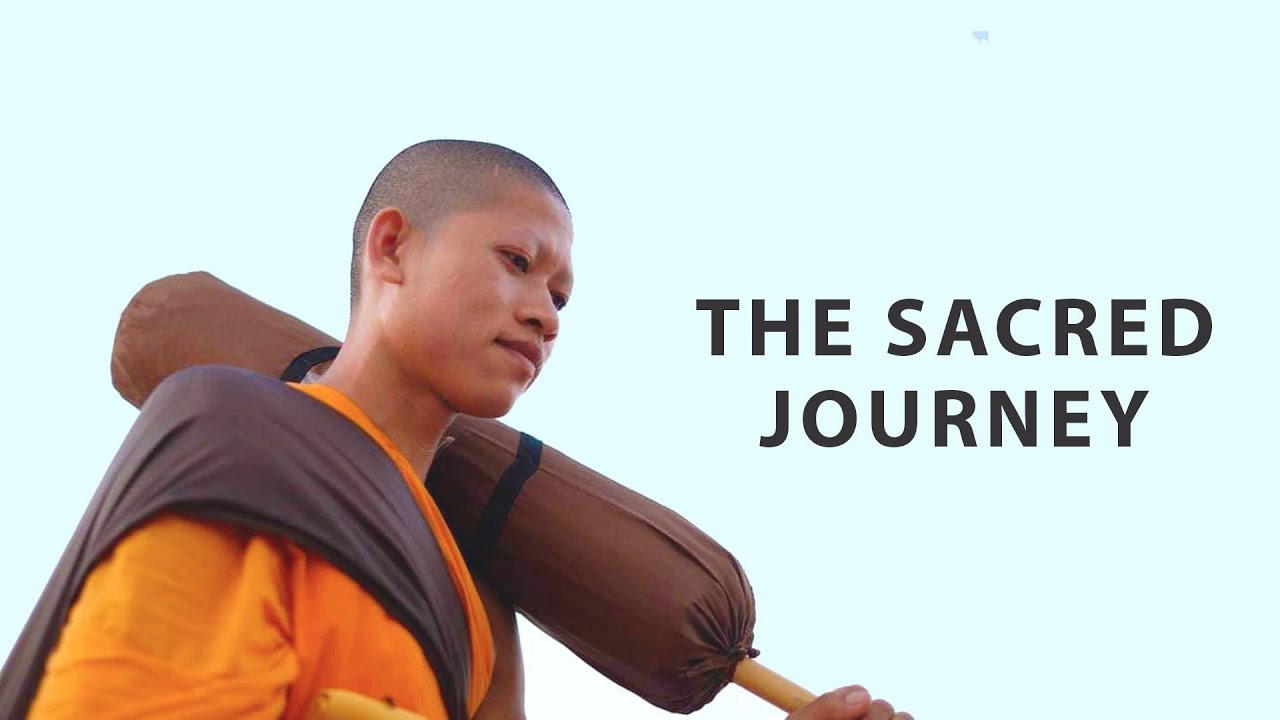 The Sacred Journey (A Monk's Pilgrimage) | Original Buddhist ...