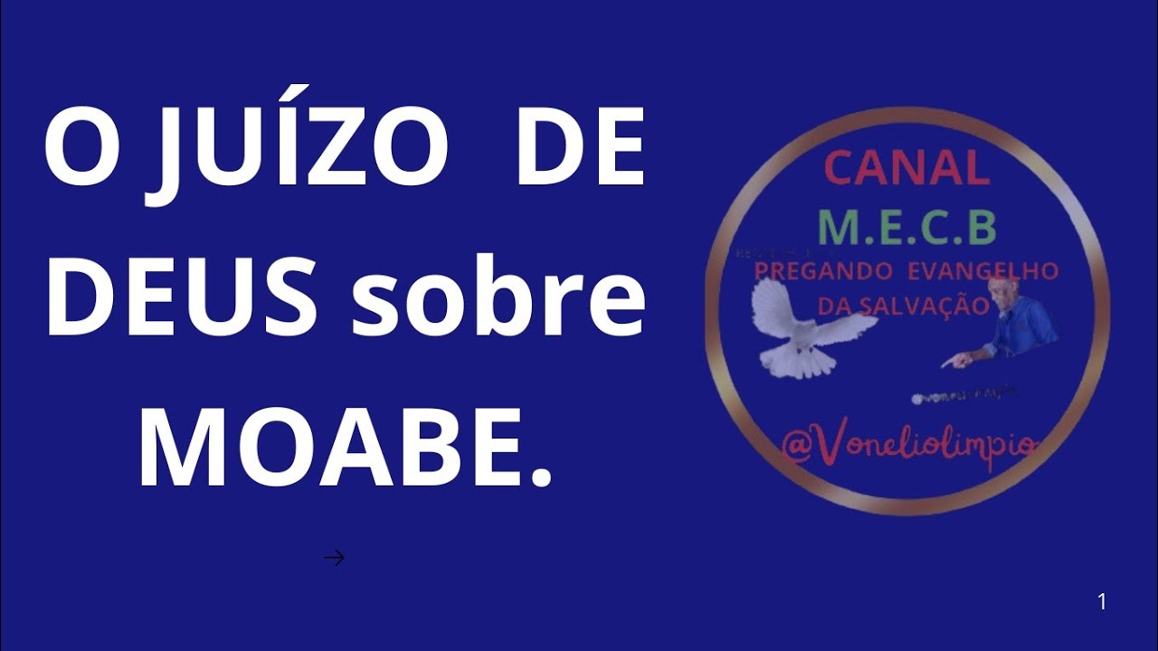 O JUIZO DE DEUS SOBRE MOABE. - YouTube