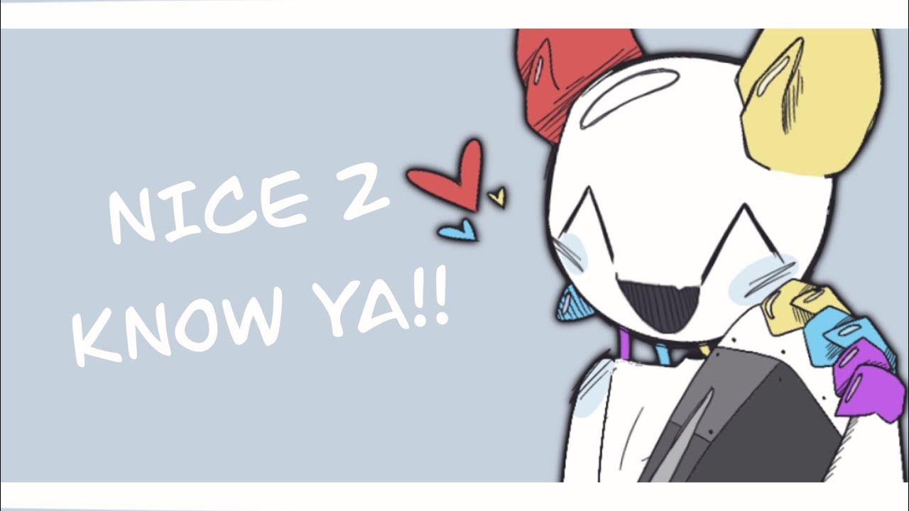 NICE 2 KNOW YA ☆ REGRETEVATOR ☆ ANIMATION MEME ☆ FLIPACLIP ☆ - YouTube