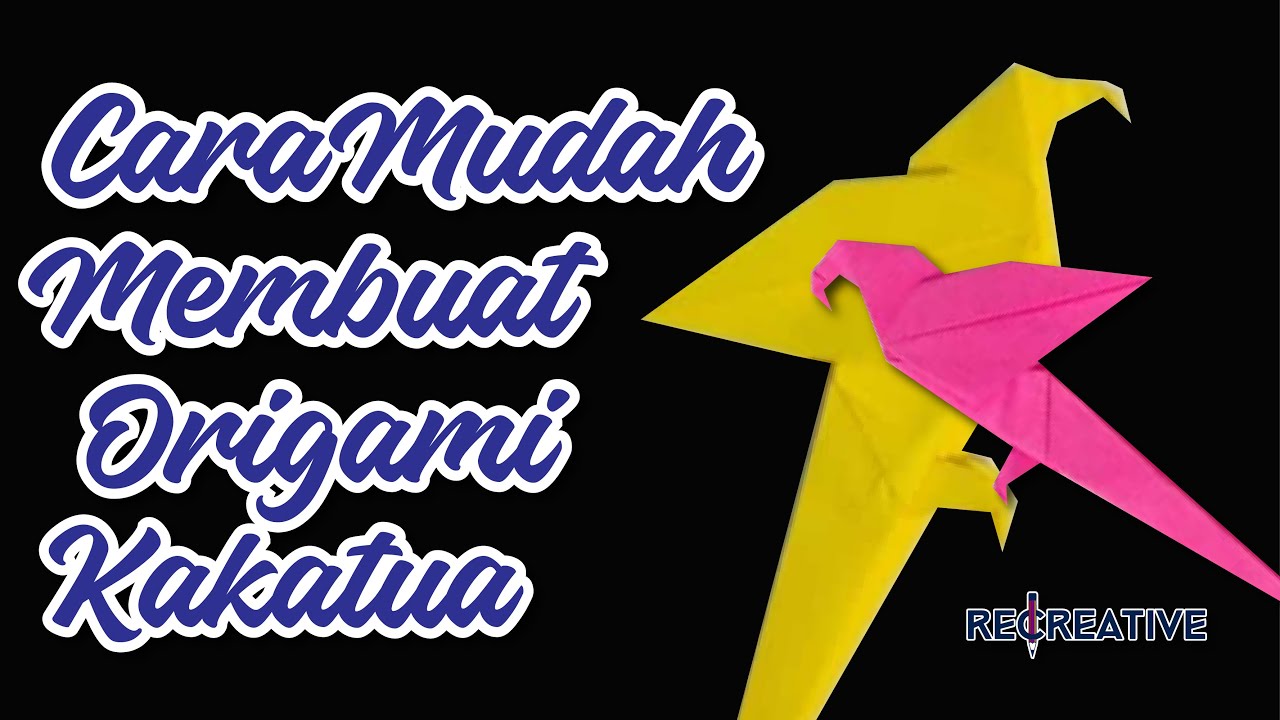 MEMBUAT ORIGAMI BURUNG KAKATUA/BAYAN/PARKIT/BETET (parrot, parakeet ...