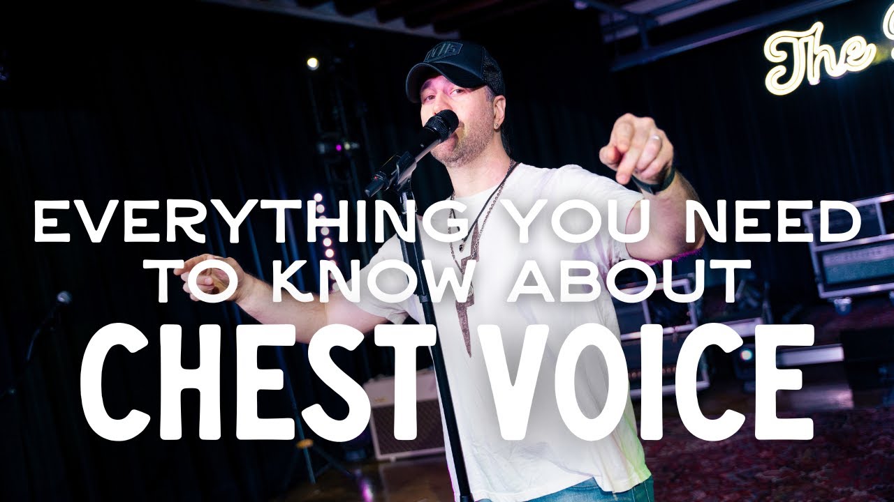Everything You Need To Know About Chest Voice - YouTube